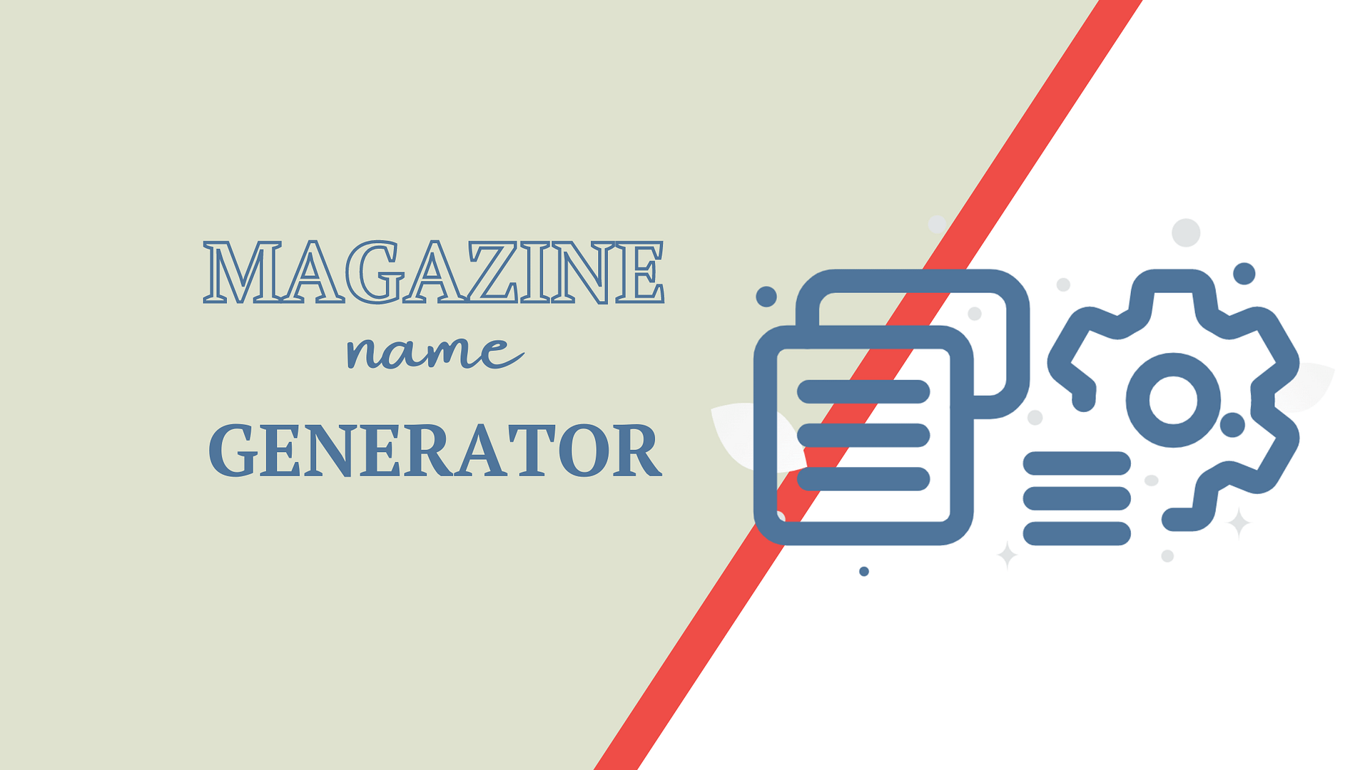 Magazine Name Generator (Guide + Examples)