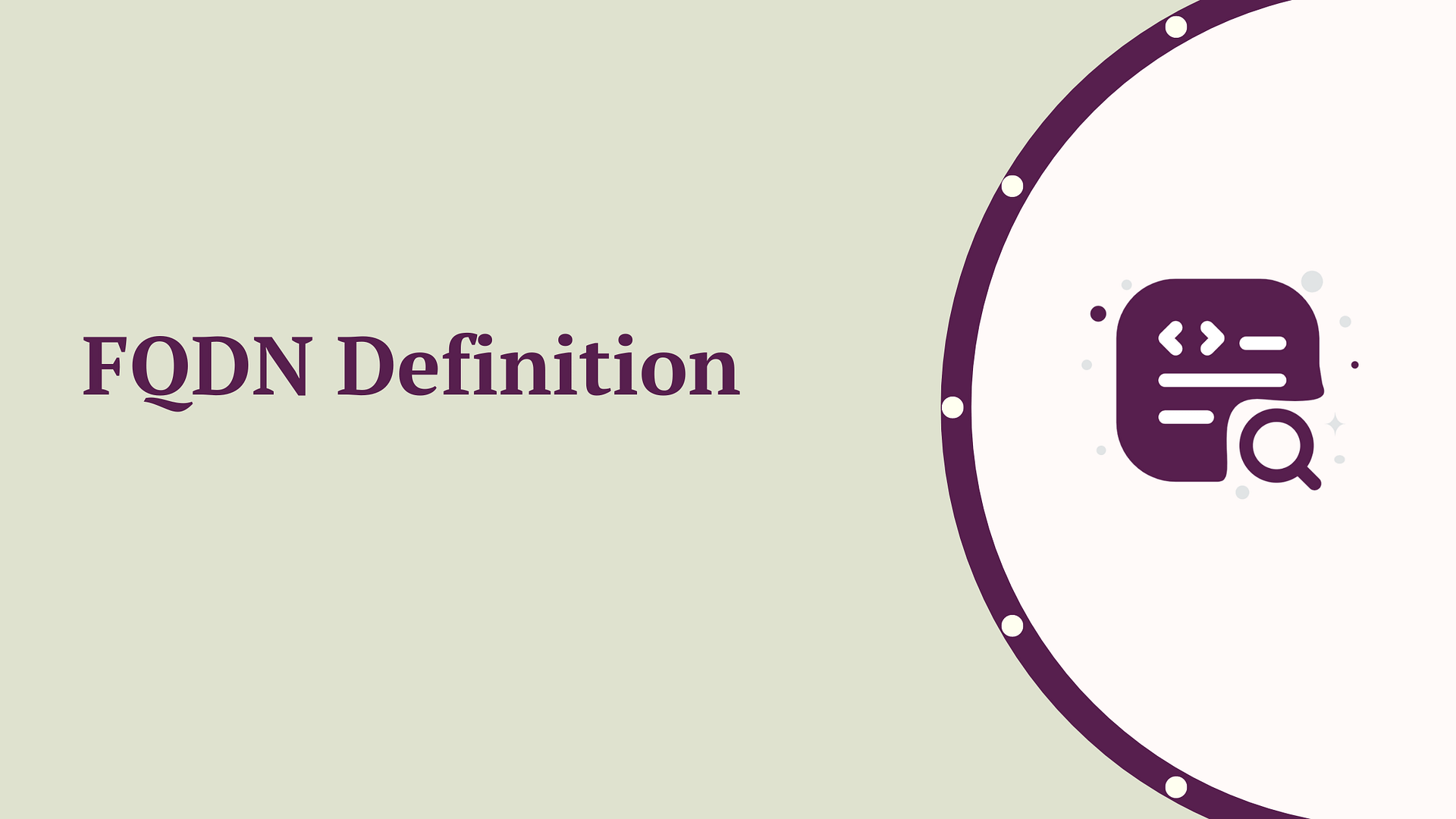 FQDN Definition: What is a Fully Qualified Domain Name? FQDN Definition: What is a Fully Qualified Domain Name?