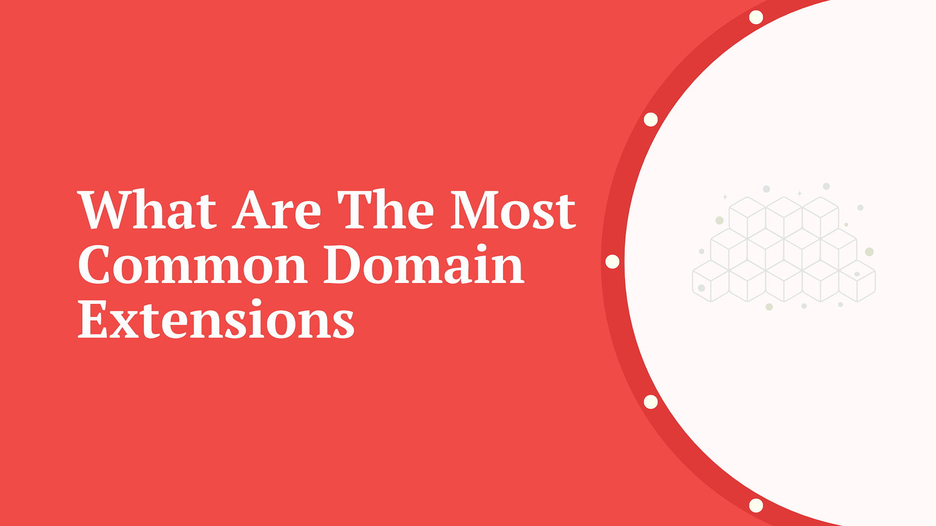 What Are the Five Most Common Domain Extensions?
