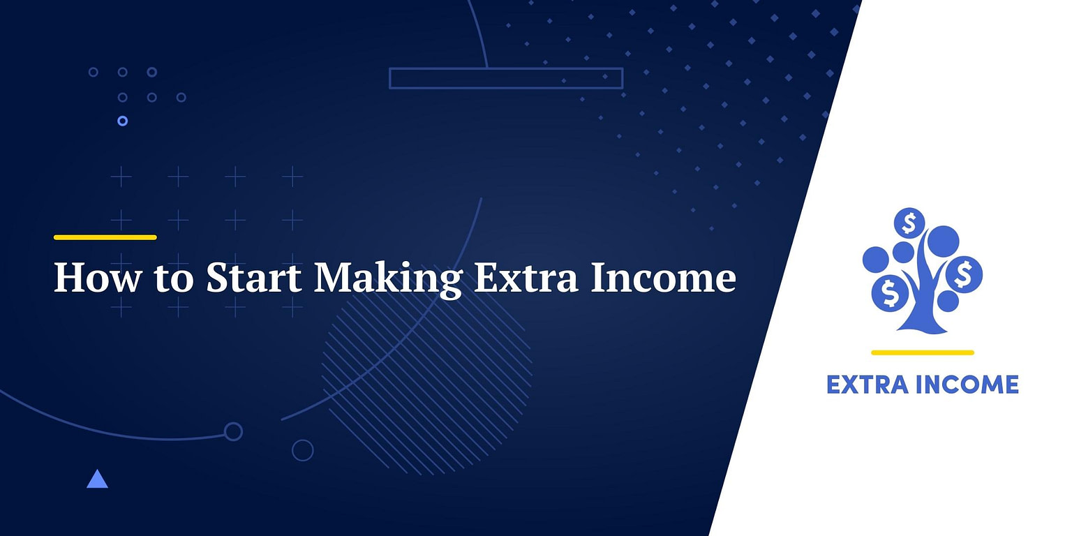 15+ Easy Ways to Make an Extra $500 Per Month