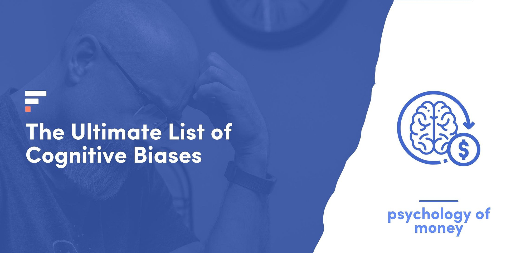 The Ultimate List of Cognitive Biases