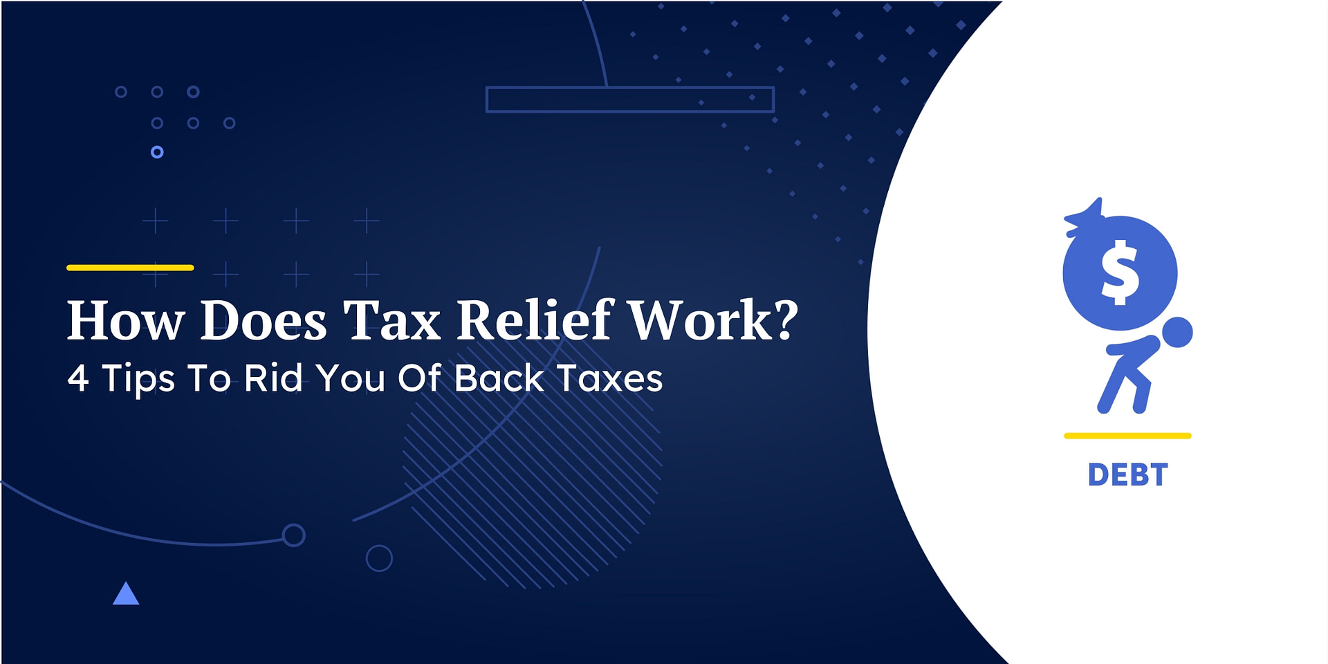 How Does Tax Relief Work? 4 Tips To Rid You Of Back Taxes