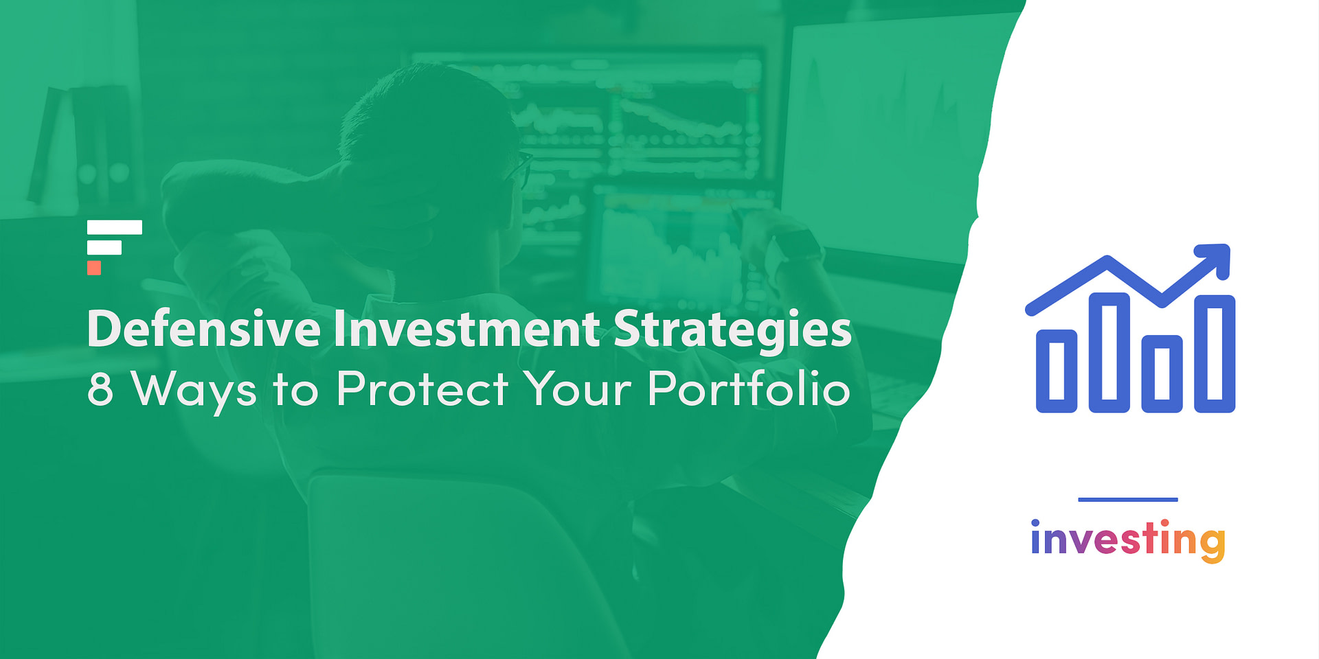 Defensive Investment Strategies: 8 Ways to Protect Your Portfolio