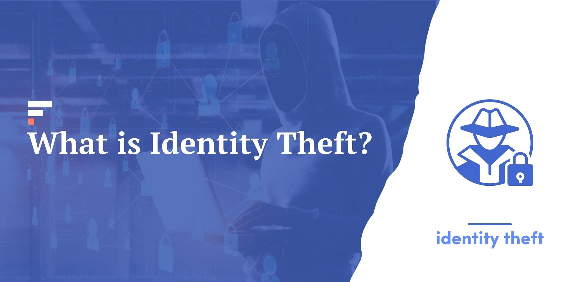 Identity Theft: A Comprehensive Guide to Prevention and Protection