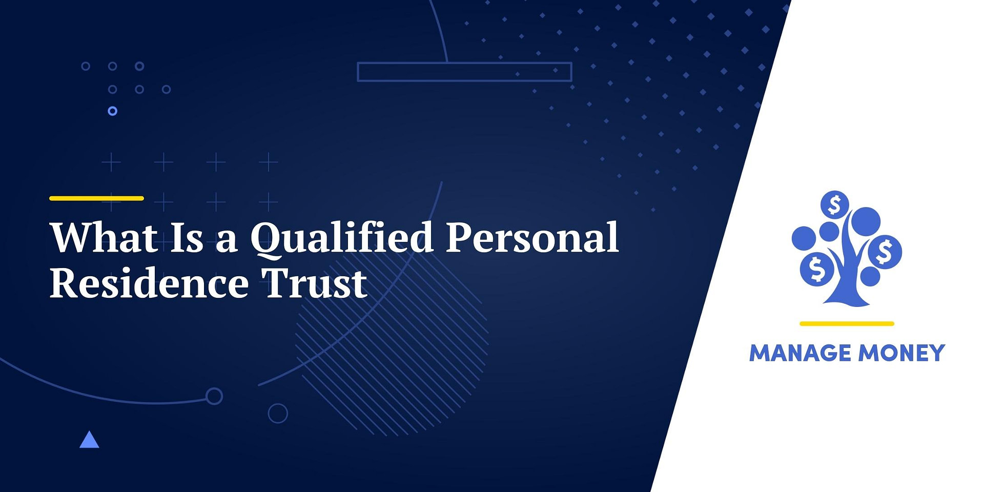What Is a Qualified Personal Residence Trust (QPRT)