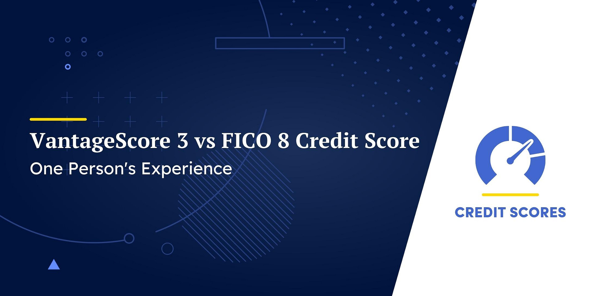 VantageScore 3 vs FICO 8 Credit Score: One Person's Experience