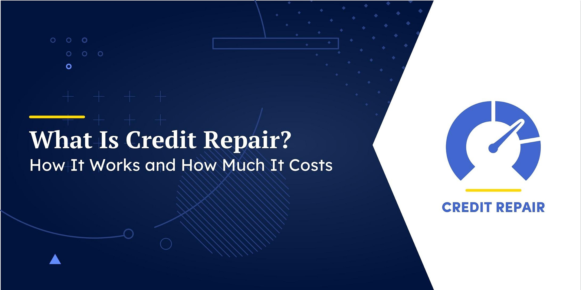 What is Credit Repair? How It Works and How Much It Costs