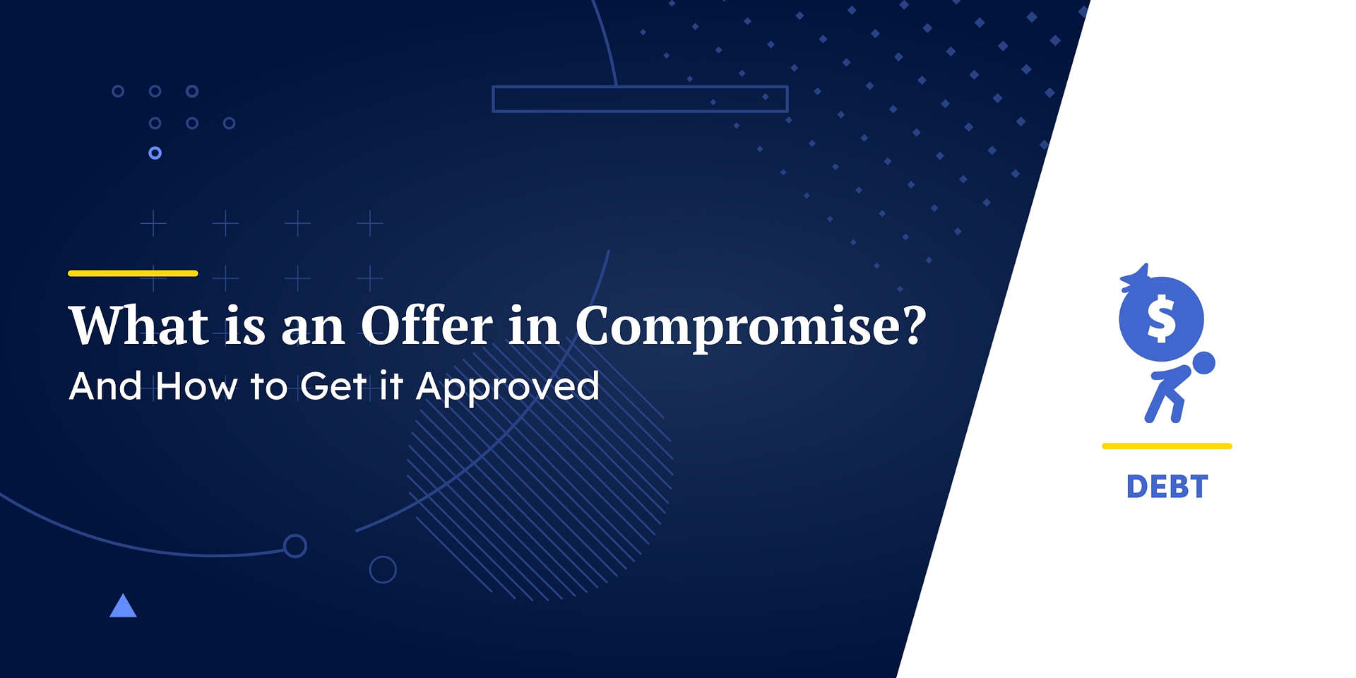 What is an Offer in Compromise? (And How to Get it Approved)