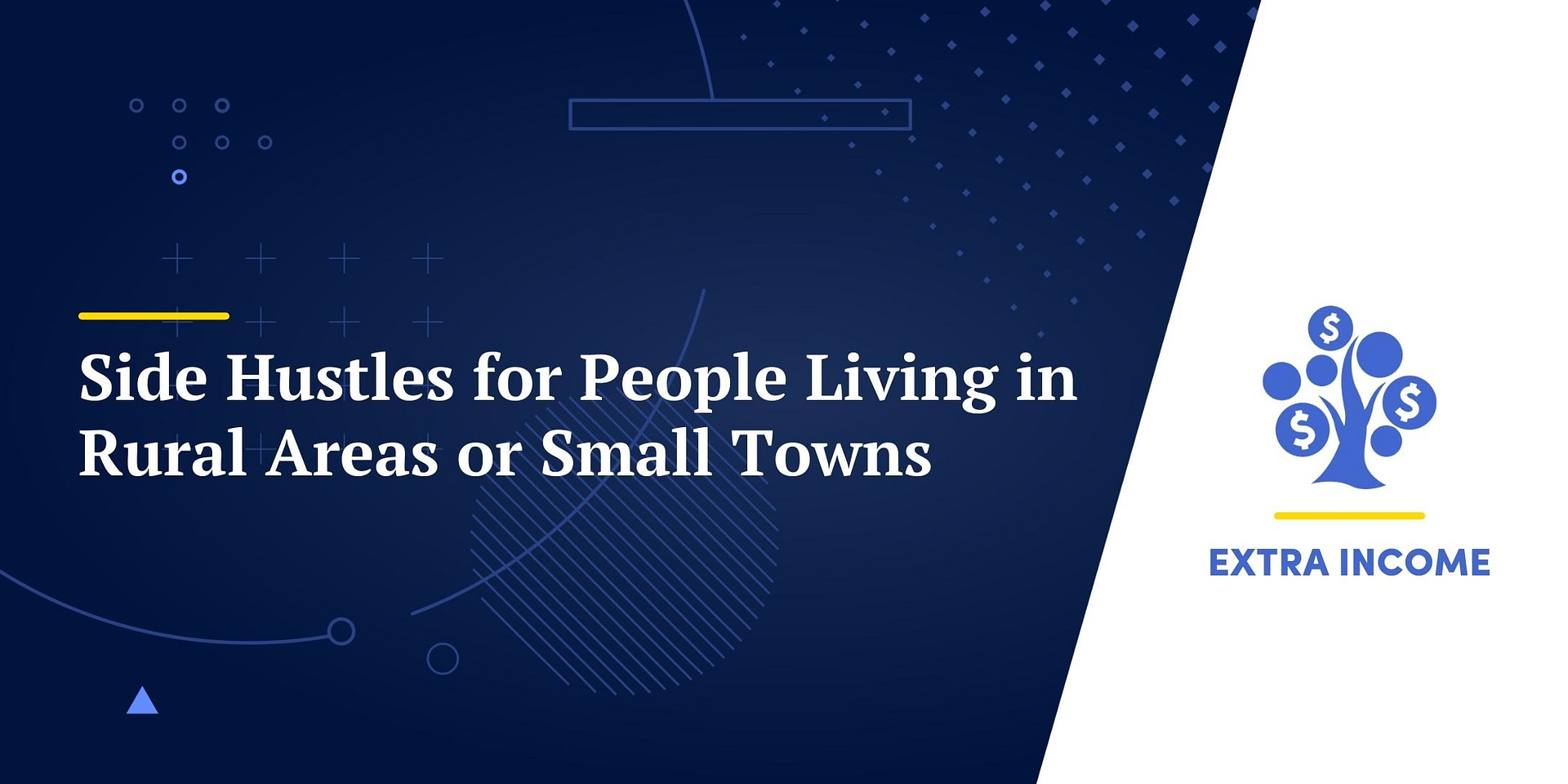 15+ Side Hustles for People Living in Rural Areas or Small Towns