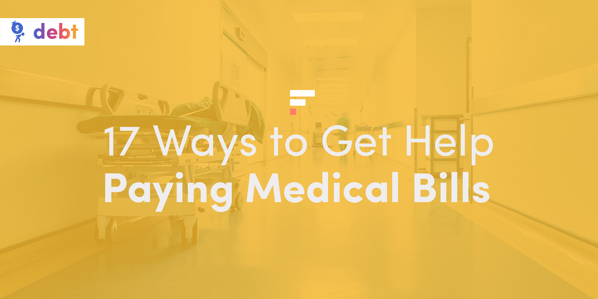 17 Ways to Get Help Paying Medical Bills in 2023
