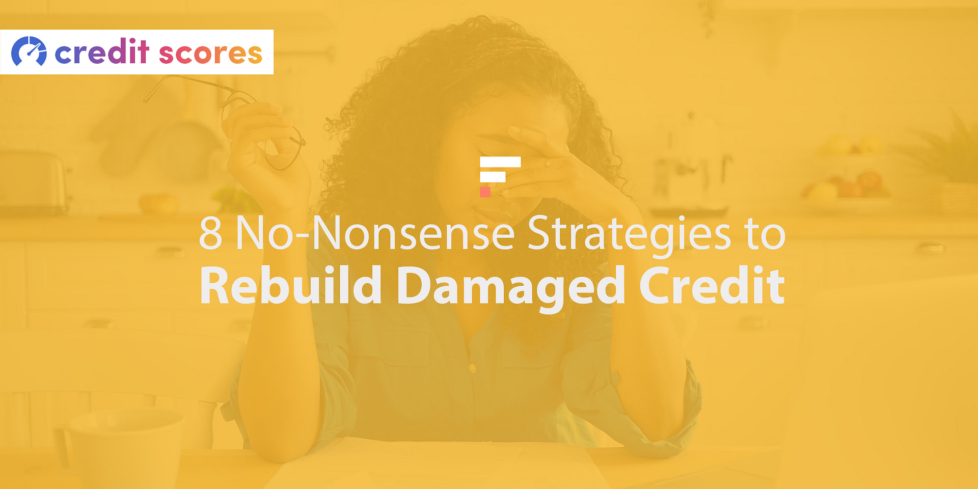 How to Rebuild Credit: 8 No-Nonsense Strategies That Work