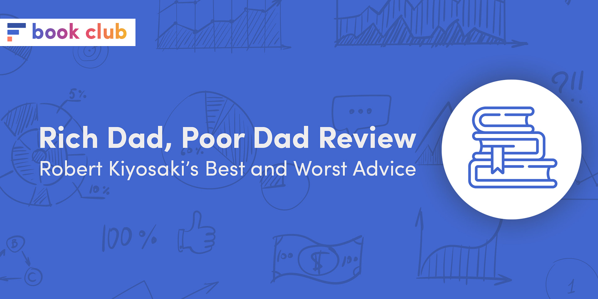 Rich Dad, Poor Dad Review: Robert Kiyosaki's Best and Worst Advice