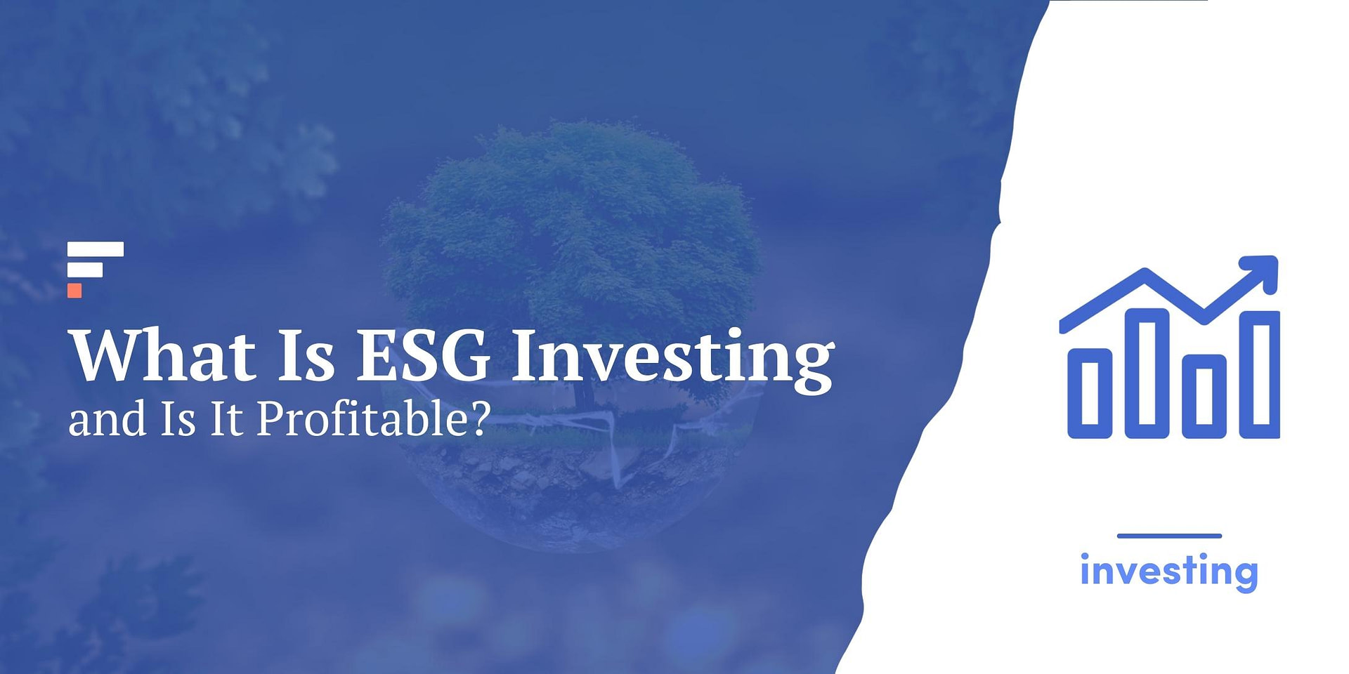 What Is ESG Investing and Is It Profitable?