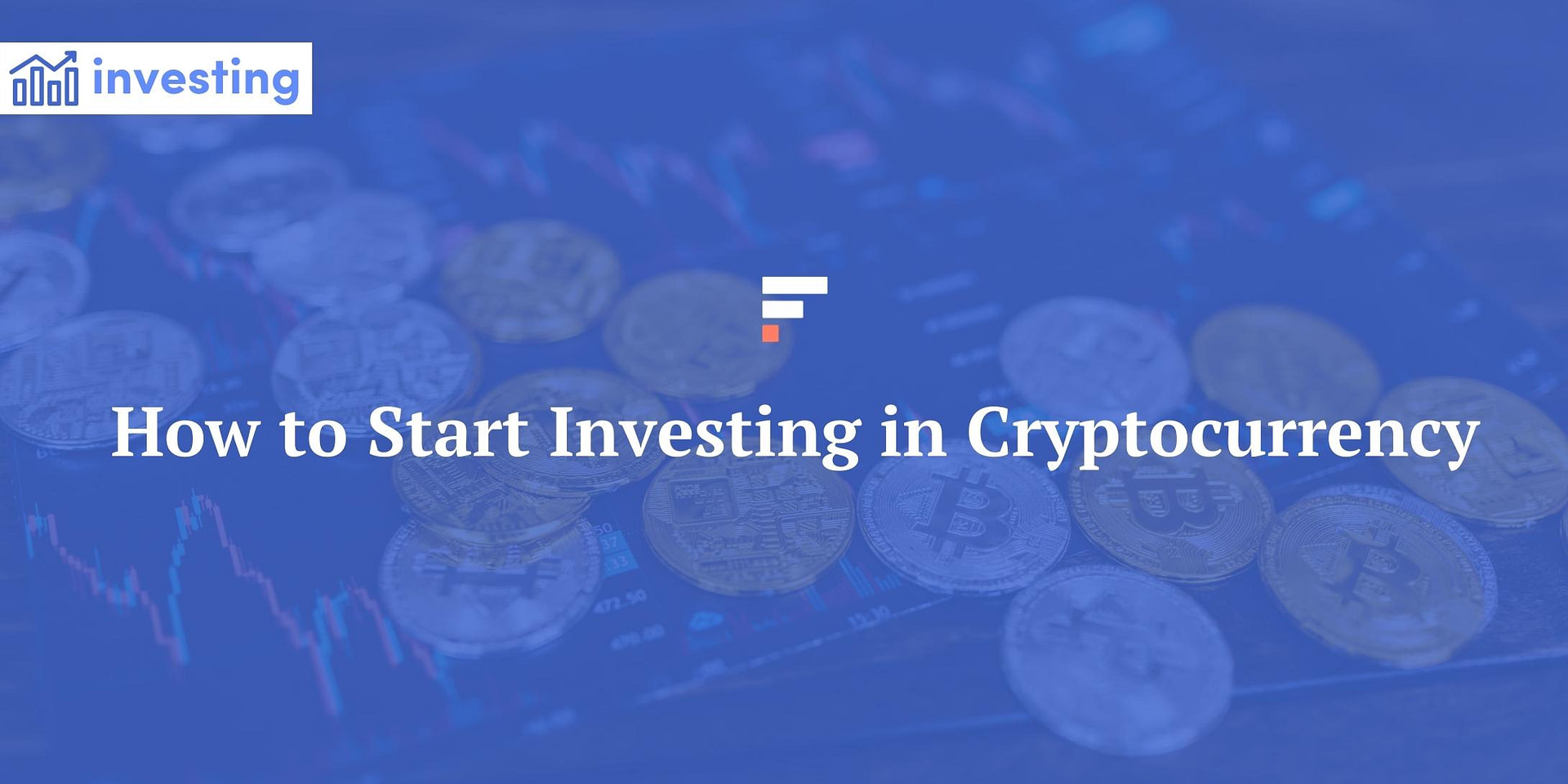 How to Start Investing in Cryptocurrency