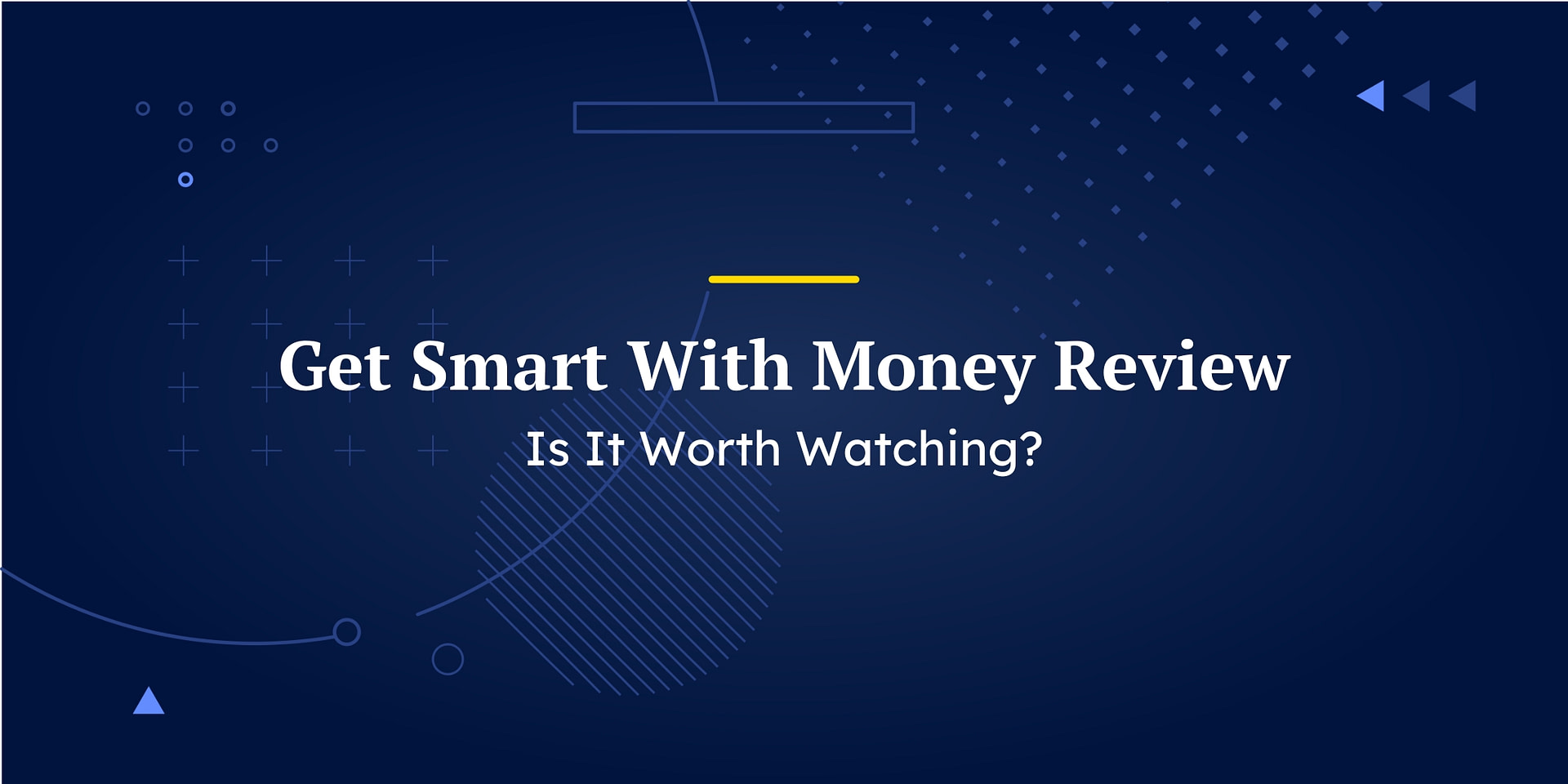 Get Smart With Money Review: Is It Worth Watching?