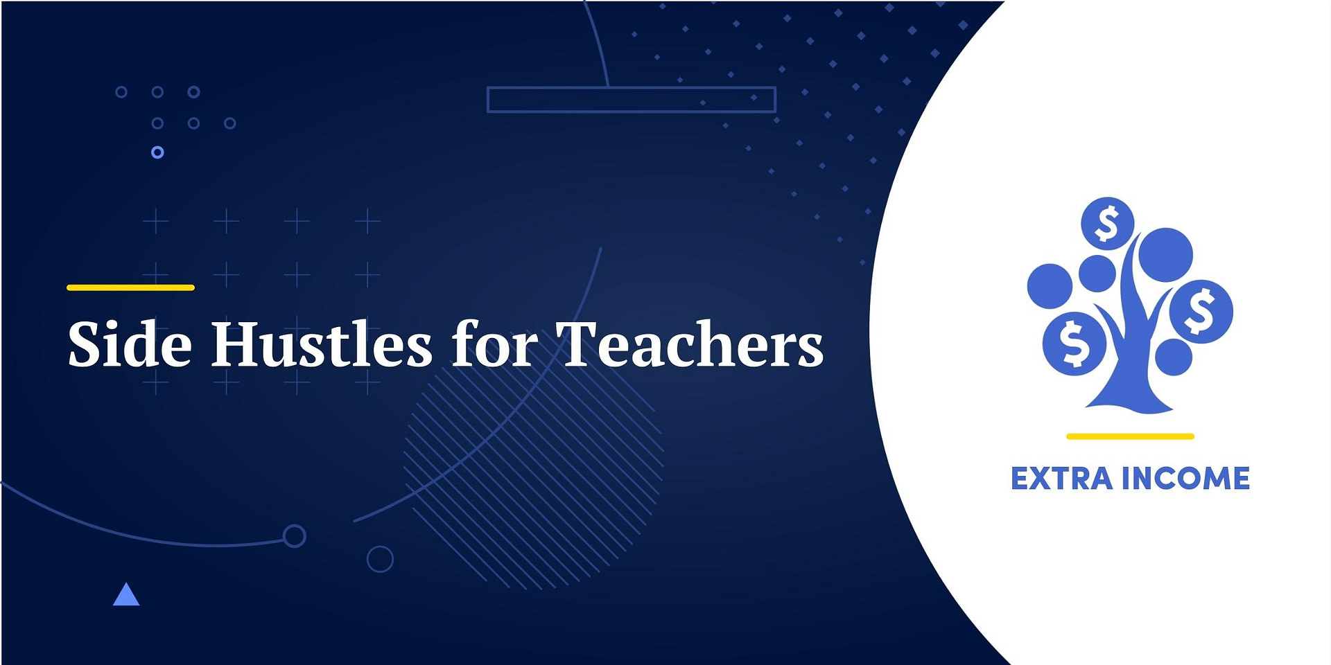 20+ Best Side Hustles for Teachers to Earn Extra Income